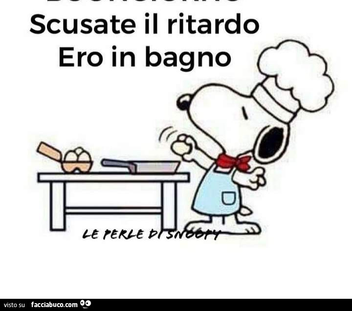 Scusate il ritardo ero in bagno - Facciabuco.com