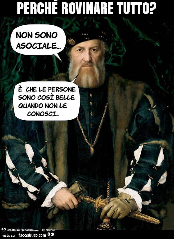 Perché rovinare tutto? - Facciabuco.com