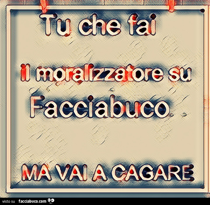 Tutti i meme su ma va a cagare - Facciabuco.com